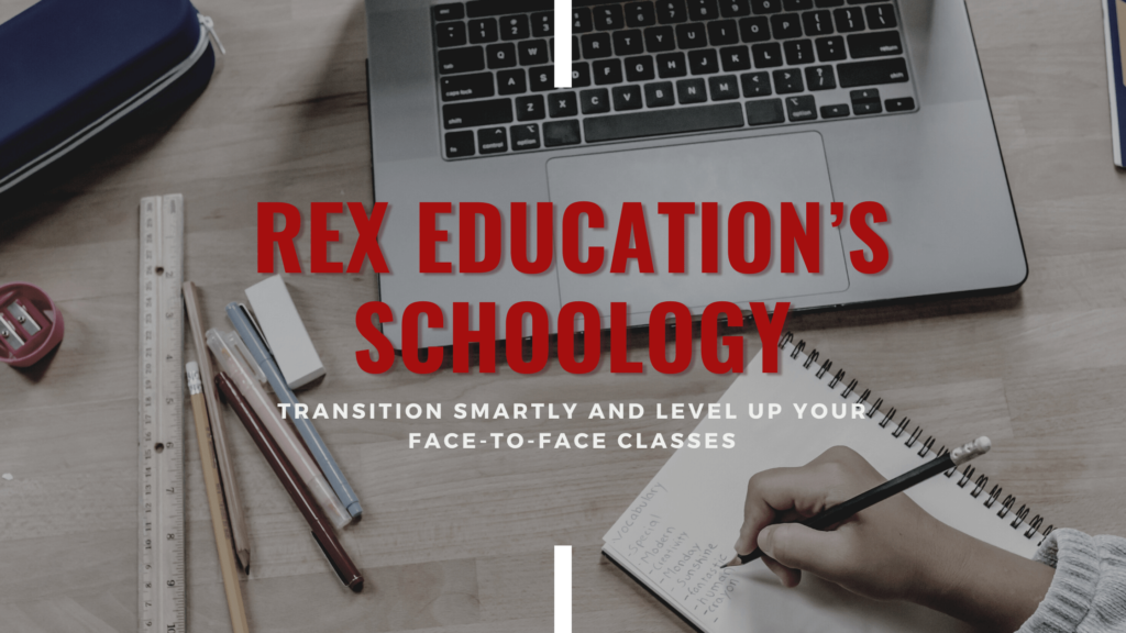 Transition Smartly and Level Up Your Face-to-Face classes with Rex ...